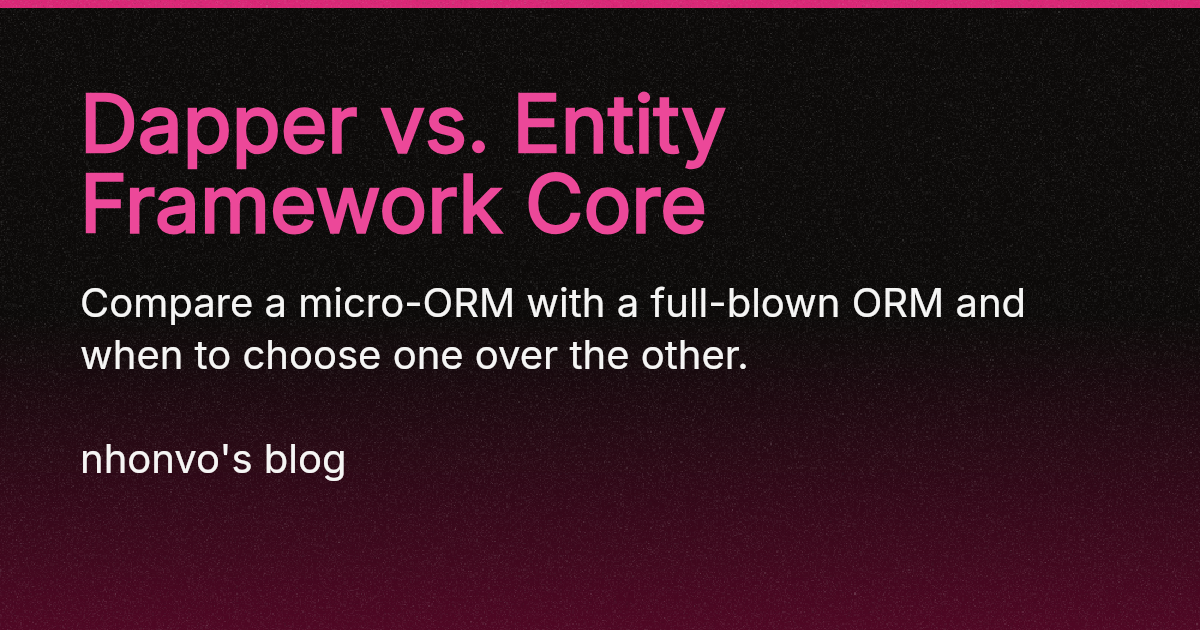 Dapper vs. Entity Framework Core
