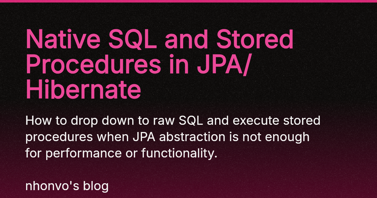 Native SQL and Stored Procedures in JPA/Hibernate