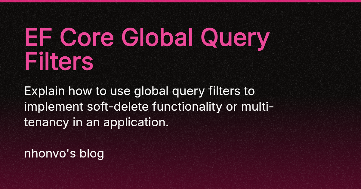 EF Core Global Query Filters