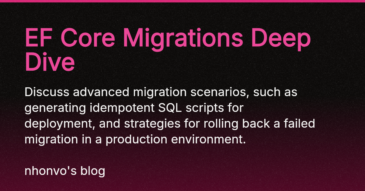 EF Core Migrations Deep Dive
