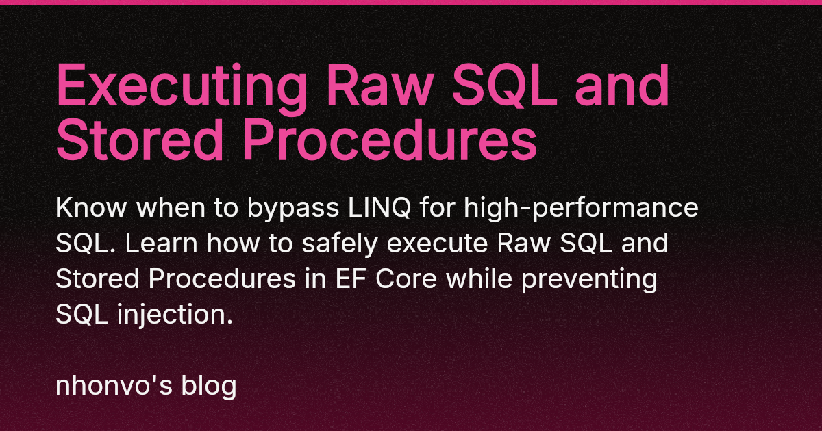 Executing Raw SQL and Stored Procedures