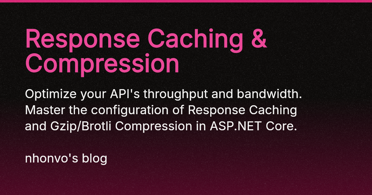 Response Caching & Compression